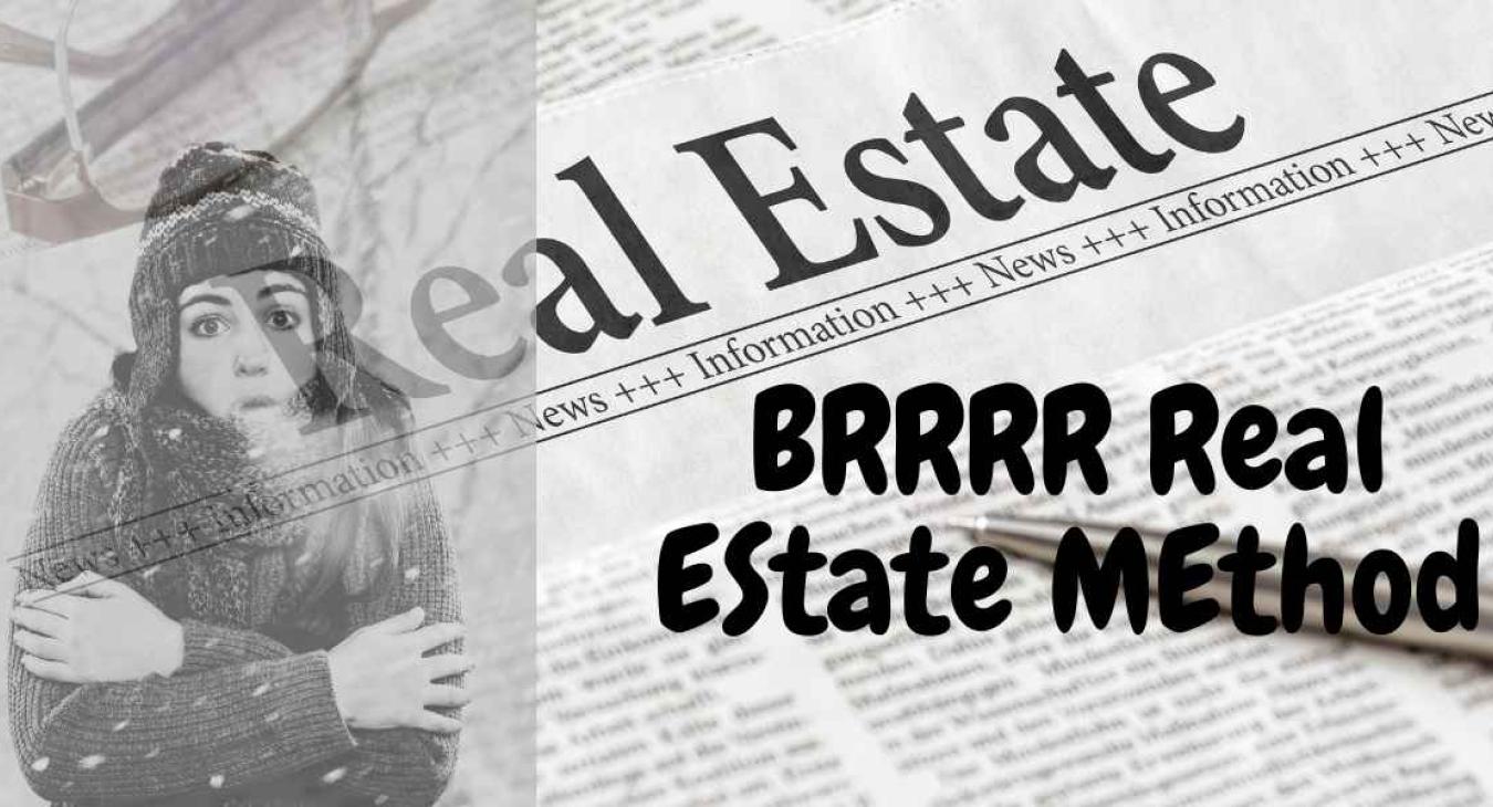 Brrrr Real Estate Method Secrets To This Top Buy And Hold Strategy